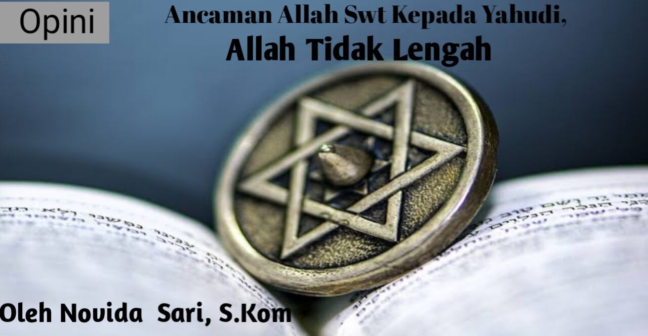 Ancaman Allah Kepada Yahudi, Allah Tidak Lengah - JurnalVibes.com ...