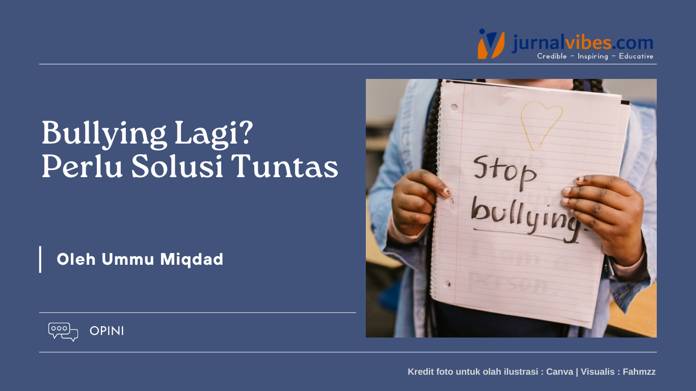 Bullying Lagi? Perlu solusi tuntas - JurnalVibes.com - Berita Islam ...