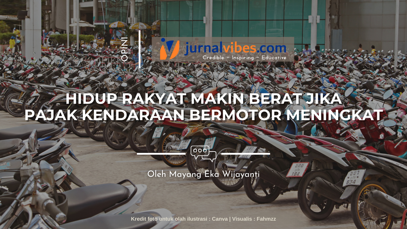 Hidup Rakyat Makin Berat Jika Pajak Kendaraan Bermotor Meningkat ...